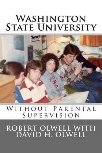 Washington State University: Without Parental Supervision by David H ...