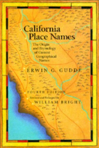 California Place Names - The Origin and Etymology of Current ...