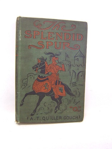 The Splendid Spur by A.T. Quiller Gouch 1901 Memoirs of John Marvel ...