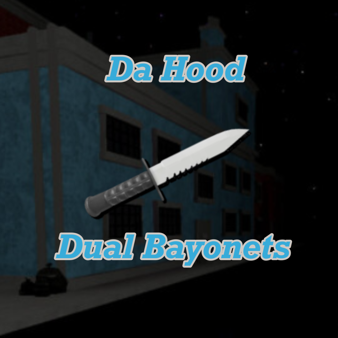 Roblox Da Hood Skin Dual Bayonets | eBay