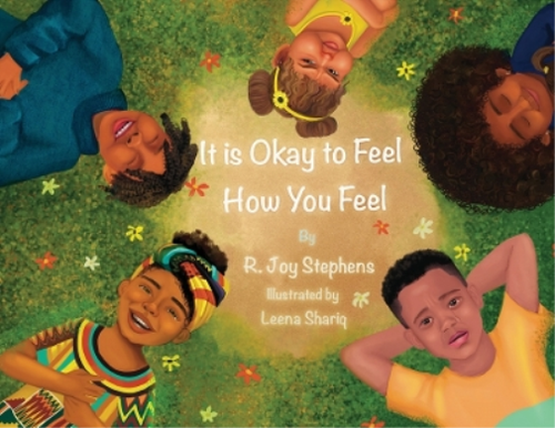R Joy Stephens It is Okay to Feel How You Feel (Poche) 9781732998957 | eBay
