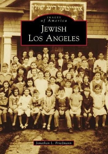 Jonathan Friedmann Jewish Los Angeles (Paperback) Images of America (UK ...