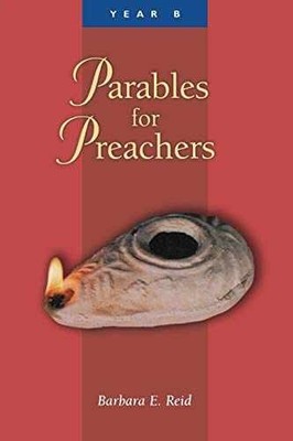 Parables For Preachers: Year B, The - Paperback, by Reid OP Barbara ...
