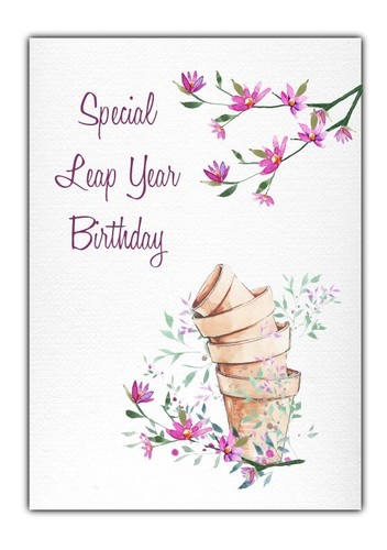 Floral Leap Year birthday card. Personalise with own message, name, age ...