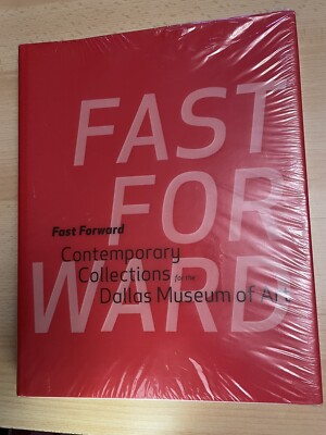 Fast Forward : Contemporary Collections for the Dallas Museum of Art ...