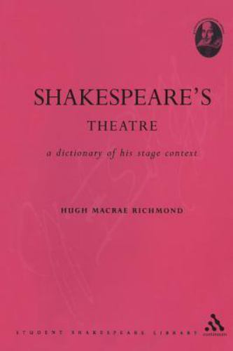 Student Shakespeare Library: Shakespeare's Theatre : A Dictionary of ...