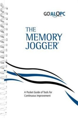 The Memory Jogger : A Pocket Guide of Tools for Continuous Improv ...