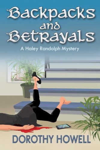 Backpacks and Betrayals: A Haley Randolph Mystery by Dorothy Howell [Paperback] 9780985693084| eBay