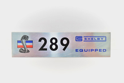 Shelby Equipped 289 Aluminum Dash Plaque Emblem- Ford Mustang/Cobra 289 ...