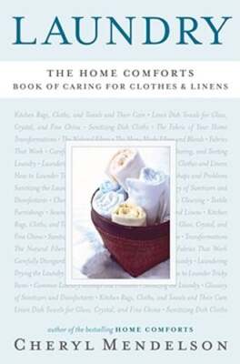 Laundry: The Home Comforts Book of Caring for Clothes and Linens by ...