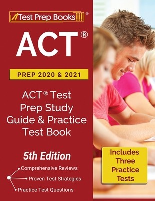 ACT Prep 2020 and 2021: ACT Test Prep Study Guide and Practice Test ...
