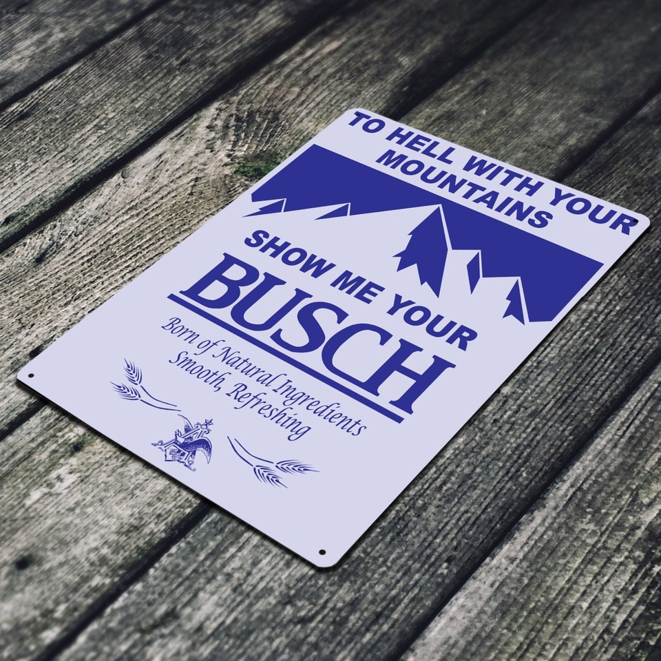 Show Me Your Busch Beer Tin Metal Sign Bar Man Cave Pub Vintage Retro ...