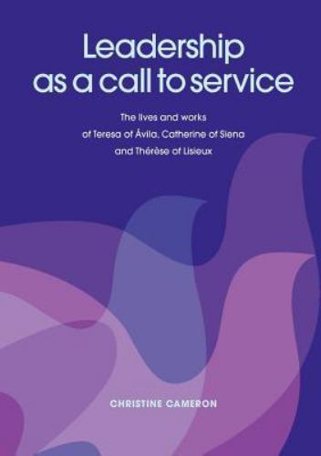 Leadership As a Call to Service : The lives and works of Teresa of ...
