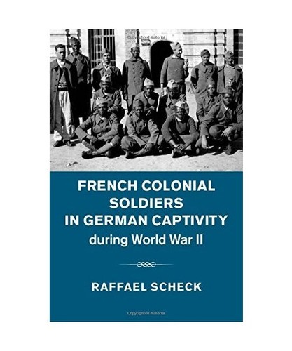 French Colonial Soldiers in German Captivity During World War II ...