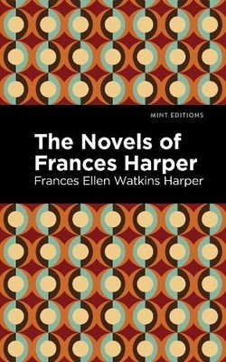 Frances Ellen Watkins Harper The Novels of Frances Harper (Copertina ...