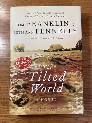 The Tilted World Tom Franklin and Beth Ann Fennelly SIGNED by Both 1st ...