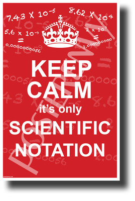 Keep Calm it's only Scientific Notation - NEW Science Motivational ...