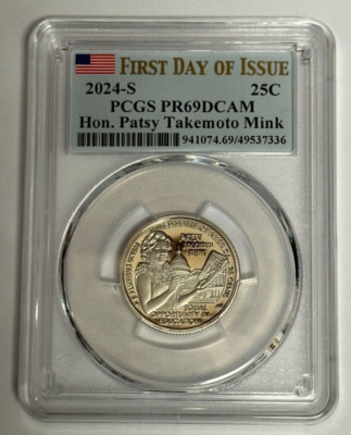 2024 S Quarter 25c Hon. Patsy Takemoto Mink PCGS PR69DCAM First Day of ...