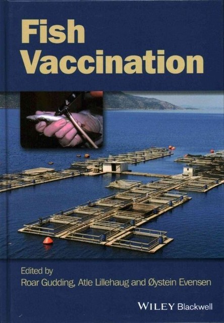 Fish Vaccination by Roar Gudding, Atle Lillehaug, Oystein Evensen ...