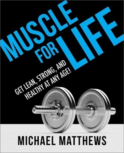 Muscle for Life: Get Lean, Strong, and Healthy at Any Age! (Paperback ...