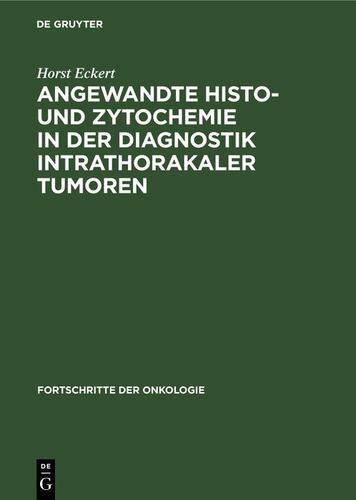Fortschritte Der Onkologie Ser.: Angewandte Histo- und Zytochemie in ...