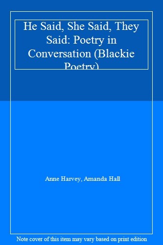He Said, She Said, They Said: Poetry in Conversation (Blackie Po | eBay
