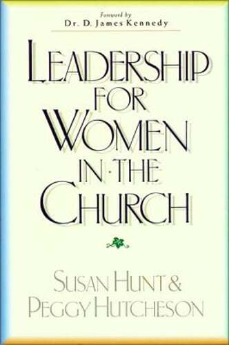 Leadership for Women in the Church by Susan Hunt: New | eBay