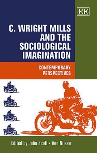 C. Wright Mills and the Sociological Imagination : Contemporary ...