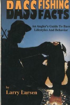 Bass Fishing Facts: An Angler's Guide to Bass Lifestyles and Behavior Book 6 by Larry Larsen ...