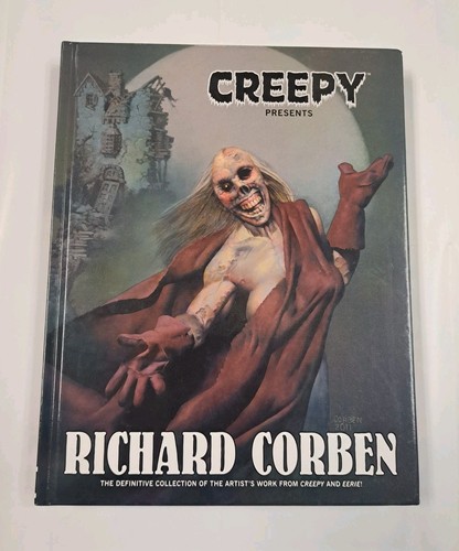 Creepy Presents RICHARD CORBEN HC Dark Horse Comics 2012 1st Printing ...