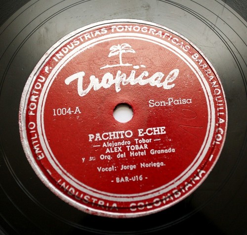ALEX TOBAR Pachito e che cuban son colombia Tropical 1004 78 rpm | eBay