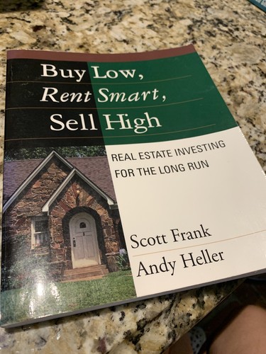 Buy Low, Rent Smart, Sell High : Real Estate Investing for the Long Run ...