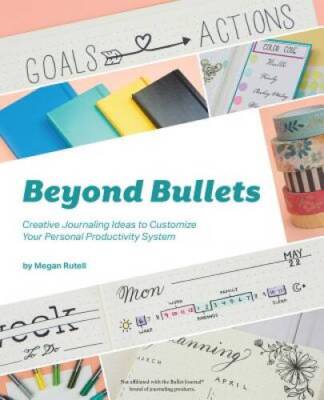 Beyond Bullets: Creative Journaling Ideas to Customize Your Personal Prod - GOOD 9781612437576| eBay