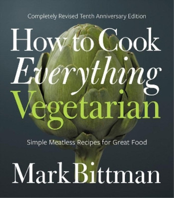 Mark Bittman How to Cook Everything Vegetarian (Relié) | eBay