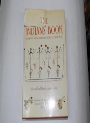 The Indians' Book: Authentic Native American Legends, Lore & Mus ...