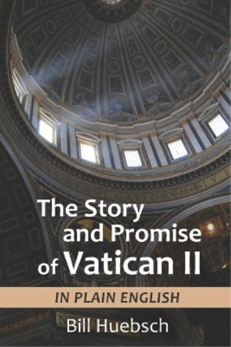 Bill Huebsch The Story and Promise of Vatican II (Paperback) (UK IMPORT ...