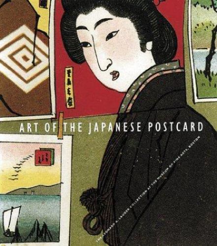Art of the Japanese Postcard : Masterpieces from the Leonard A. Lauder ...