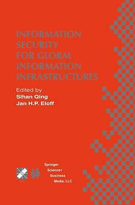Information Security for Global Information Infrastructures: IFIP TC11 ...