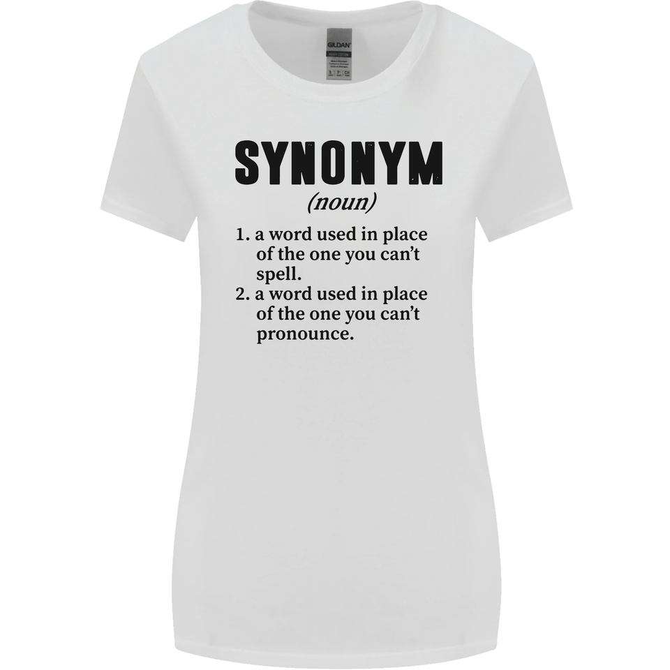 Synonym Funny Definition Slogan Womens Wider Cut T-Shirt | eBay