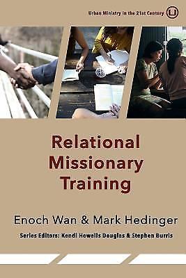 Relational Missionary Training : Theology, Theory & Practice by Mark ...
