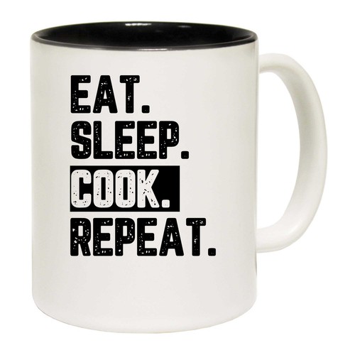 Eat Sleep Cook Repeat - Funny Novelty Coffee Mugs Mug | eBay Australia