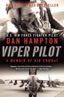 Viper Pilot: A Memoir of Air Combat - Paperback By Hampton, Dan - GOOD ...