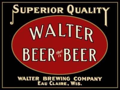 Walter Beer that is Beer NEW Sign 24x30" USA STEEL XL Size: Eau Claire ...