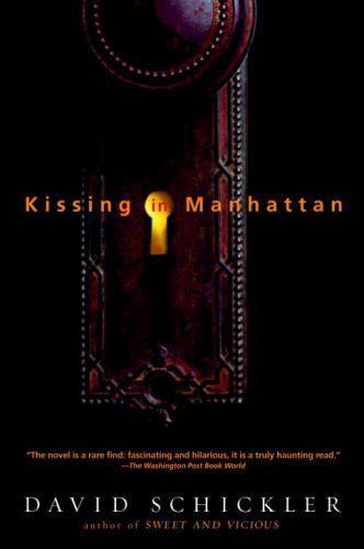 Kissing in Manhattan by David Schickler (2002, Trade Paperback ...