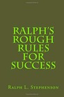 Ralph's Rough Rules for Success, Stephenson 9781727840919 Fast Free ...