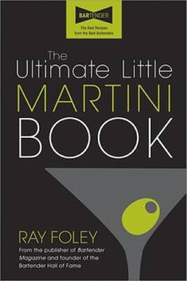 The Ultimate Little Martini Book (Ultimate Little Books) - Paperback ...