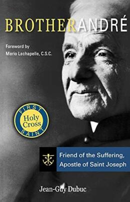 Brother Andre: Friend of the Suffering, Apostle... by DUBUC Paperback ...