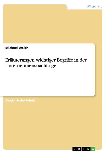 Erläuterungen Wichtiger Begriffe in der Unternehmensnachfolge von ...