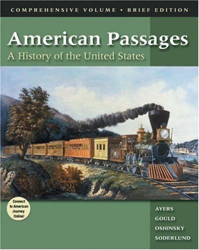 American Passages : A History of the United States by Jean R. Soderlund ...