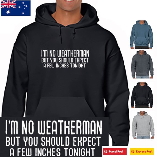 Funny Hoodie Im no weatherman inches tonight Hand screen printed ...
